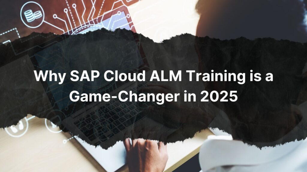 Best SAP Cloud ALM Training in 2025: Learn with Mentors Pool
